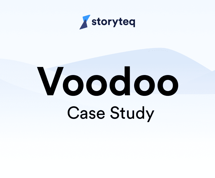 Voodoo | Case Study | Storyteq