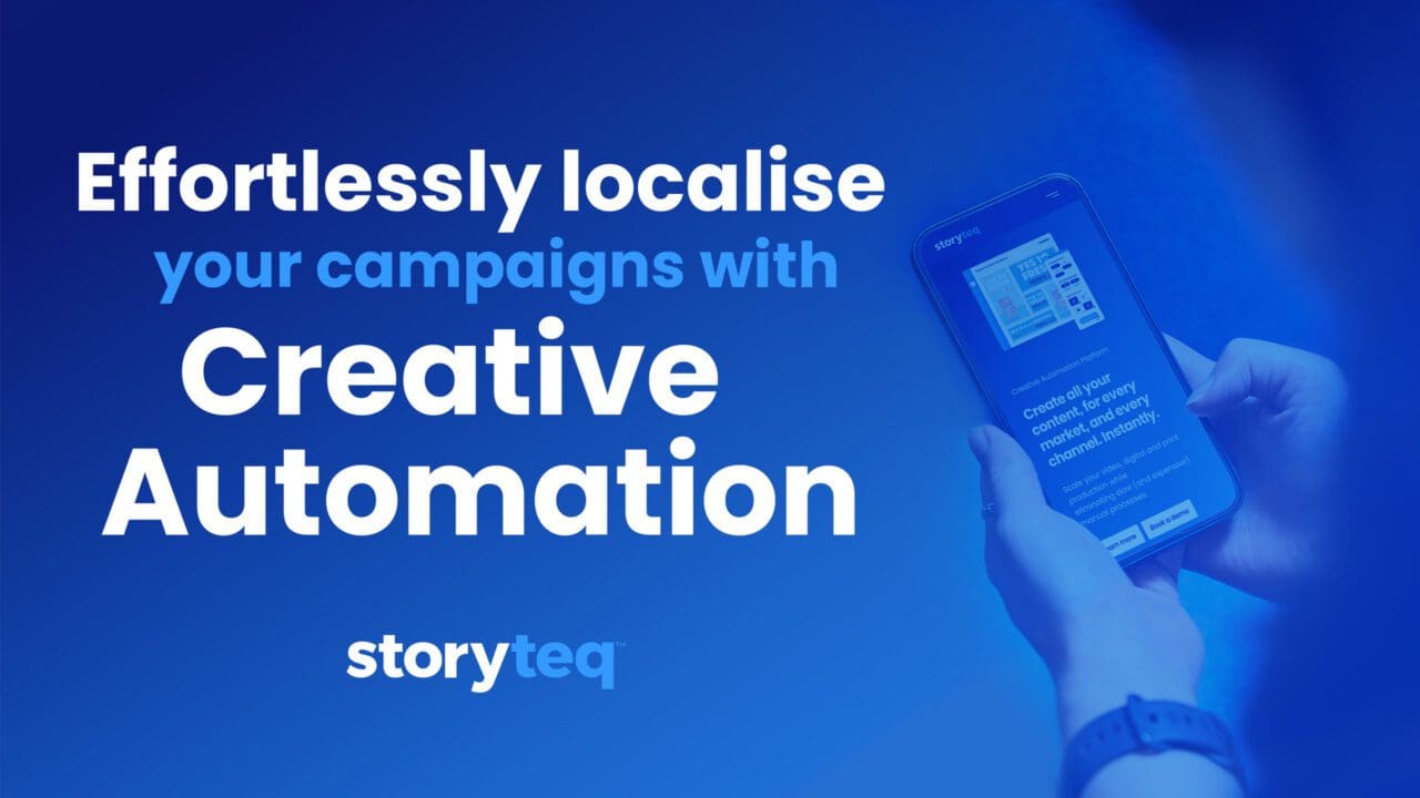 Mastering Content Localisation with Creative Automation | Storyteq