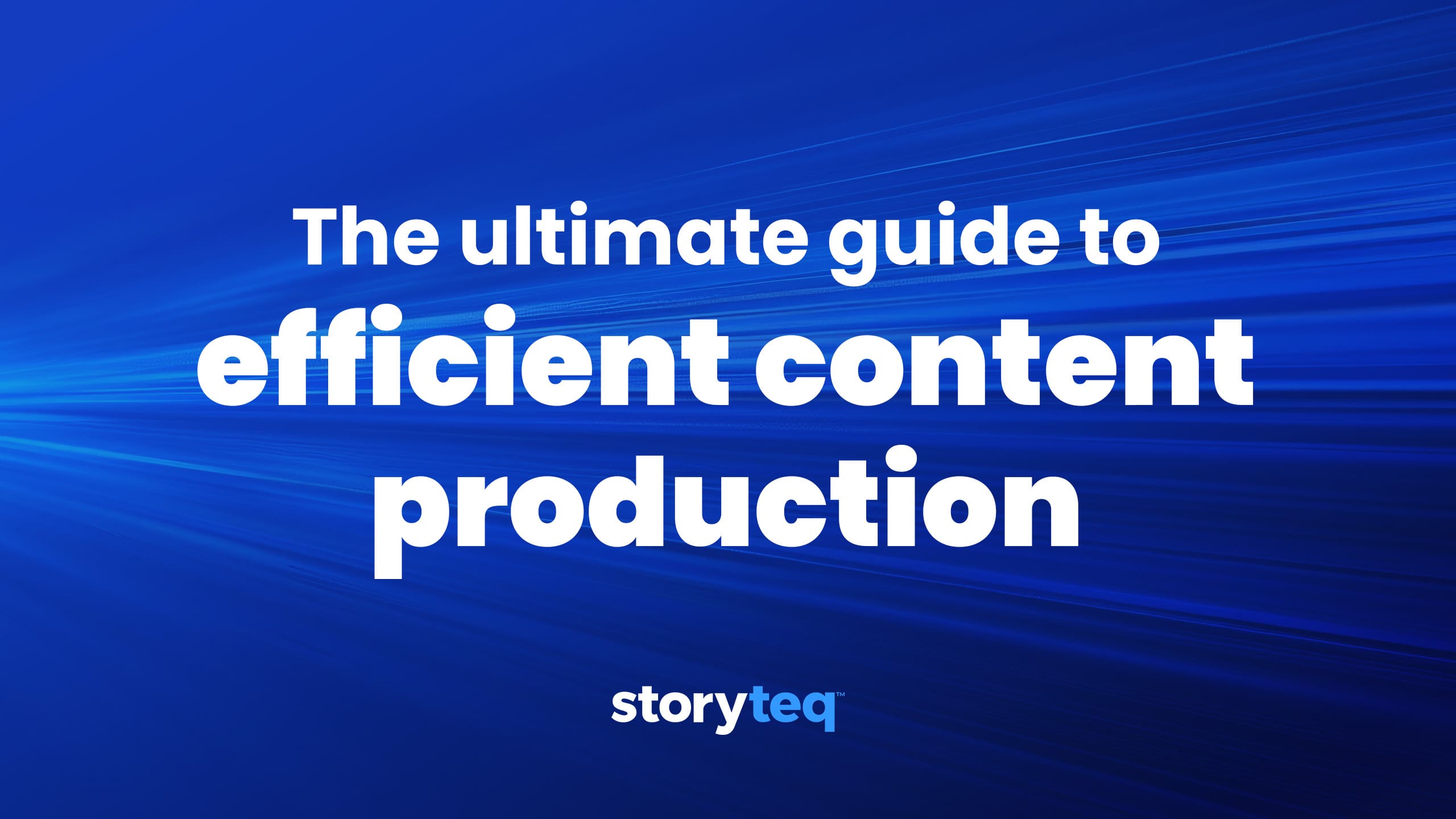 Creative Production: Master Modern Marketing Campaigns | Storyteq